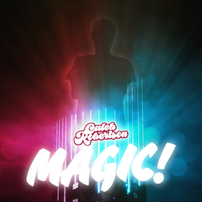 Magic! | Caleb Robertson