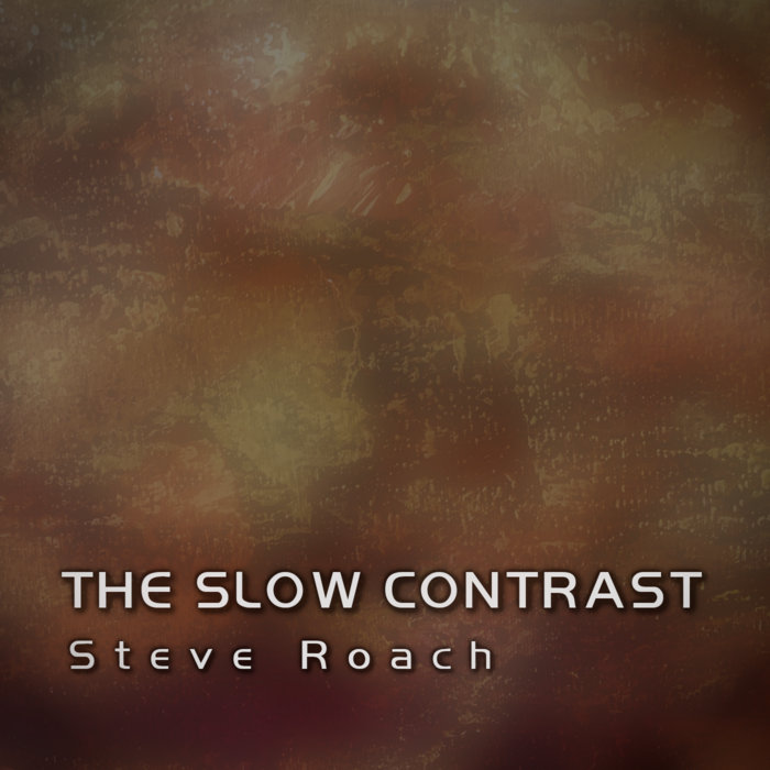 The Slow Contrast | Steve Roach Exclusive