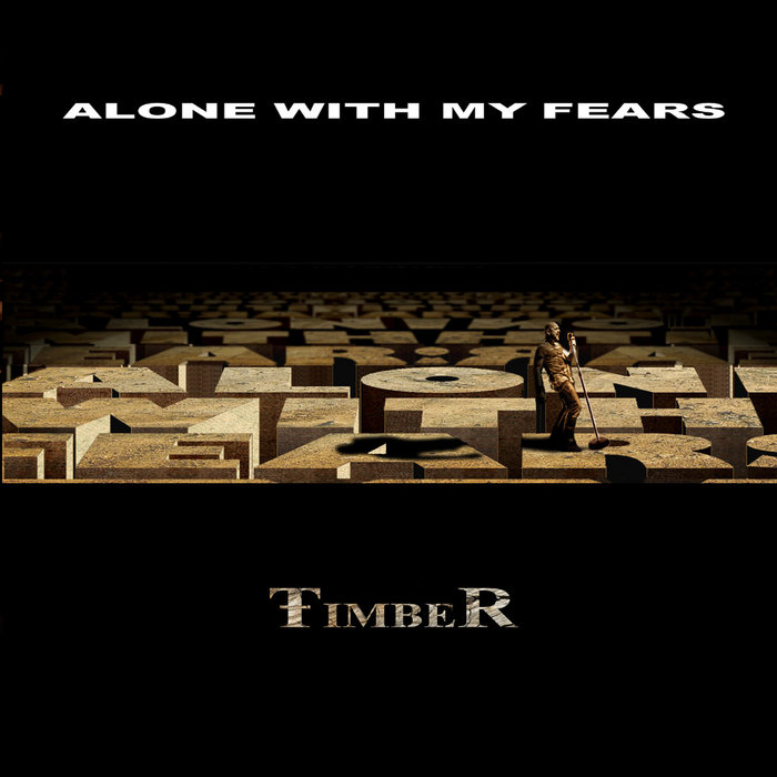 Alone With My Fears | Timber * Rockband