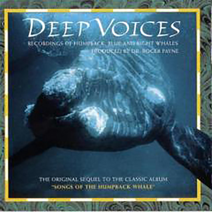 Deep Voices | Produced by Dr. Roger Payne | Paul Winter