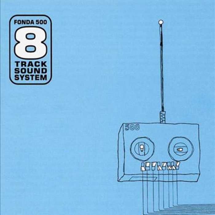 8 Track Sound System | Fonda 500