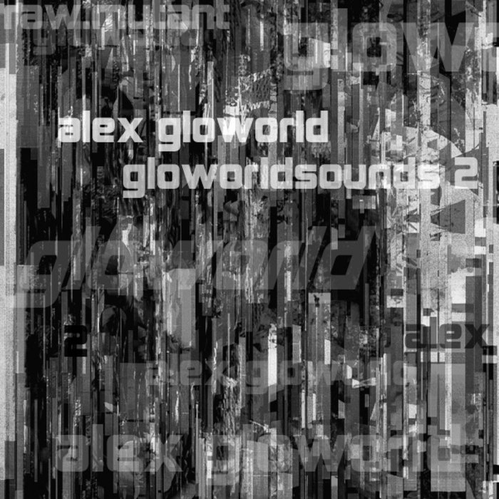 gloworldsounds 2 | Alex Gloworld