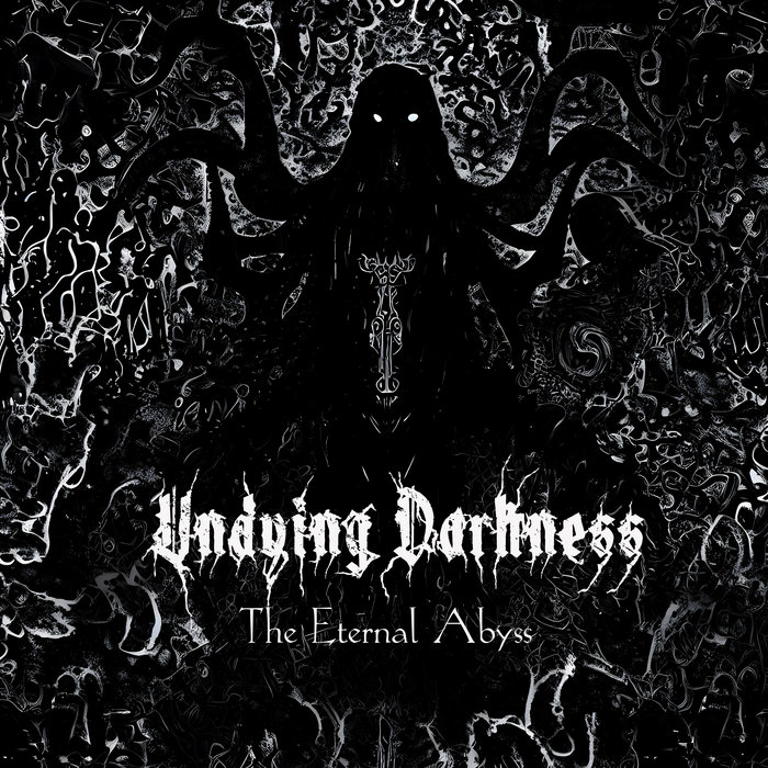 The Eternal Abyss | Undying Darkness