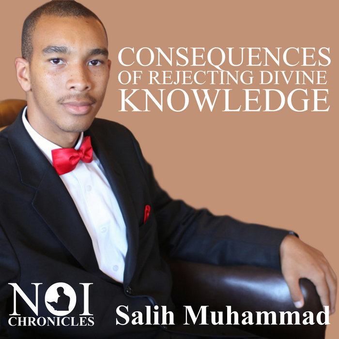 The Consequences Of Rejecting Divine Knowledge | Salih Muhammad | NOI ...