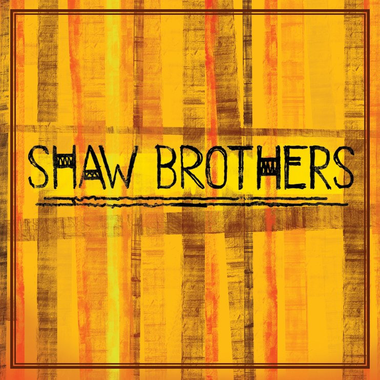 Shaw Brothers | Shaw Brothers