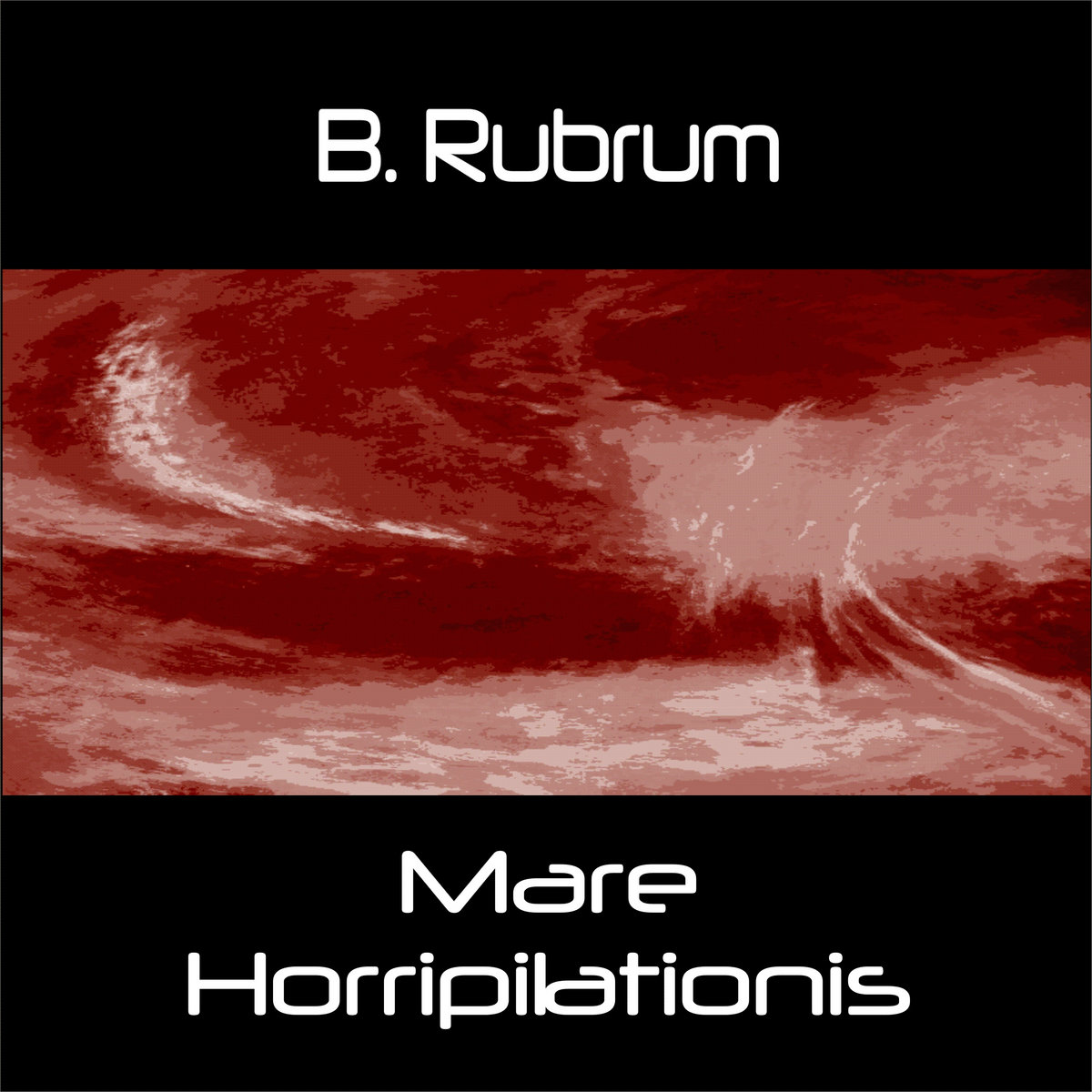 Mare Horripilationis | B. Rubrum