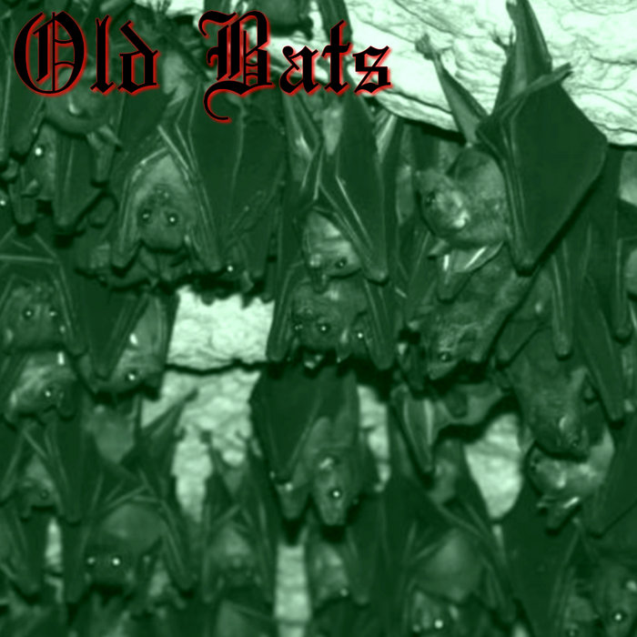 Old Bats (Single) | Old Bats