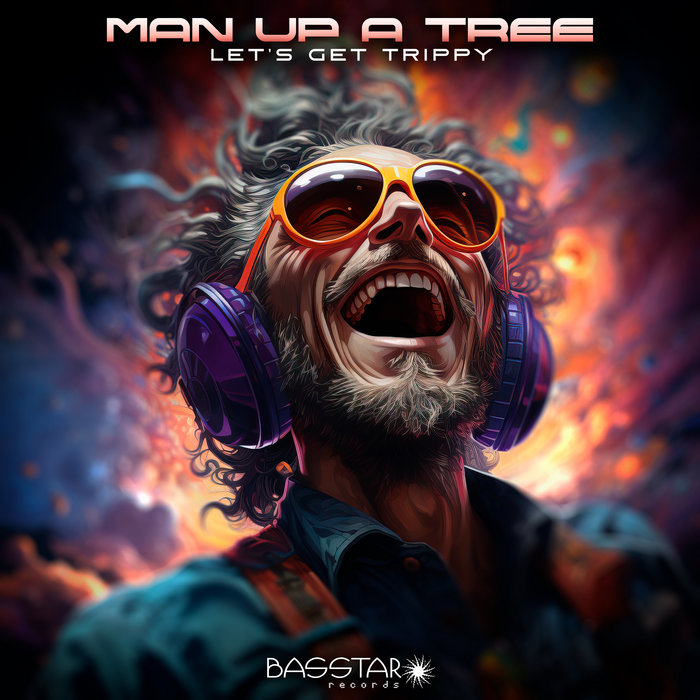 Man Up A Tree - Let's Get Trippy (bassep252 - Bass Star Records) | Bass ...