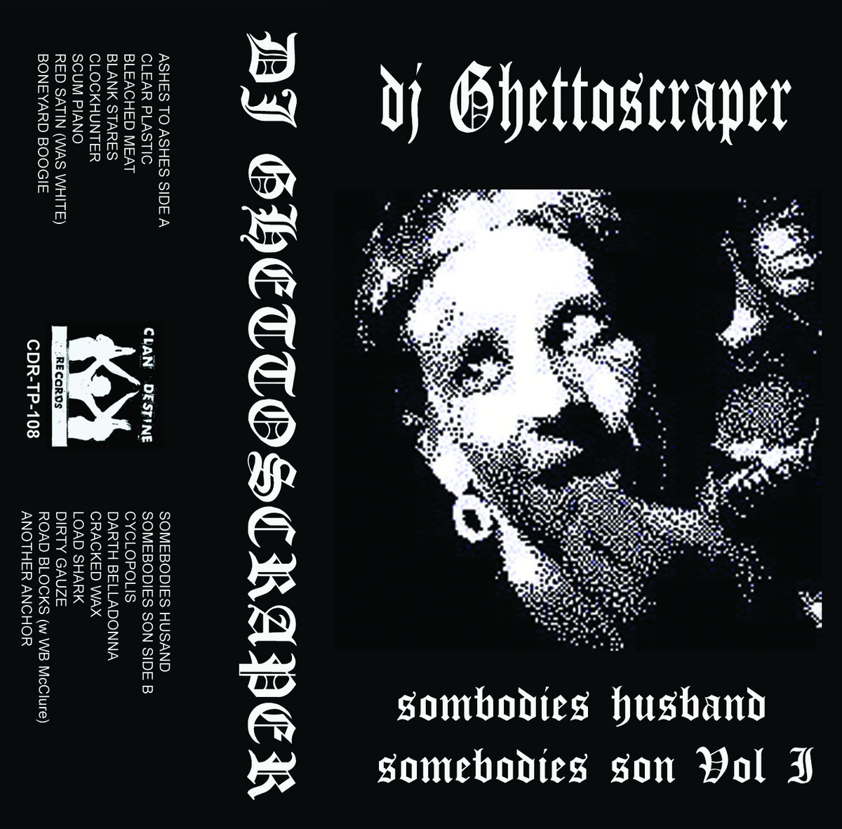somebodies husband somebodies son Vol I | DJ GHETTOSCRAPER | Clan ...