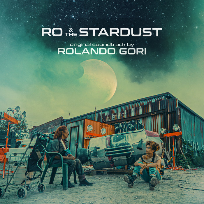 Ro & the Stardust (Original Soundtrack) | Rolando Gori
