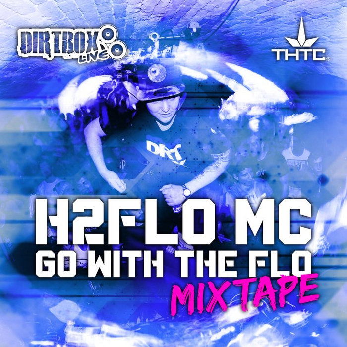 Go With The Flo : Mixtape | H2flo mc | H2flo MC