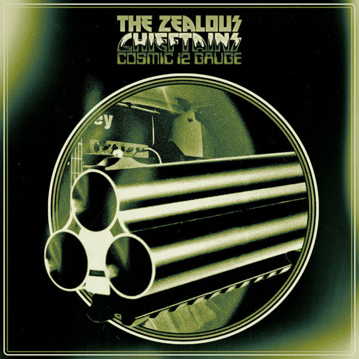 Cosmic 12 Gauge | The Zealous Chieftains