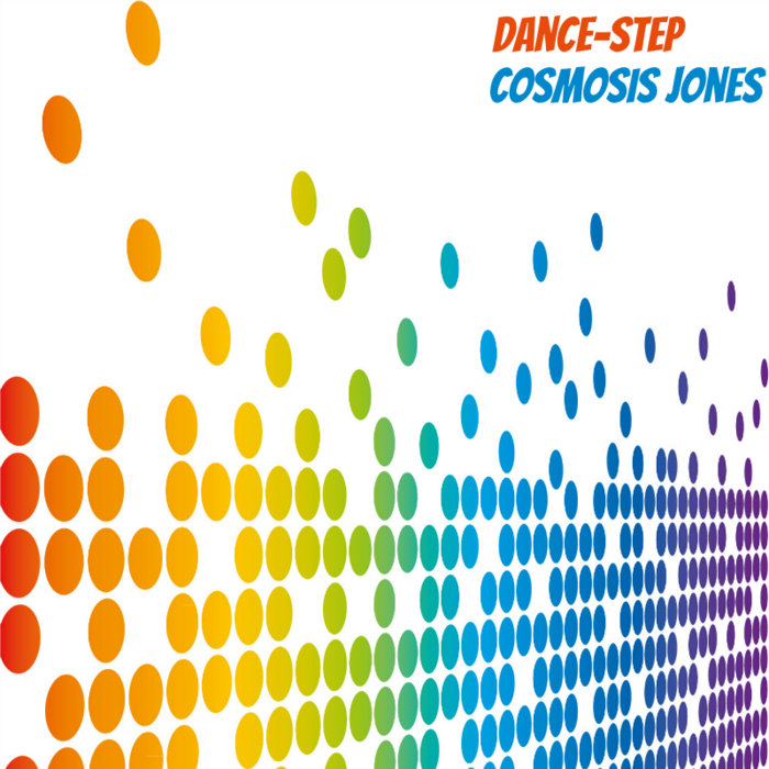 Dance-Step | Cosmosis Jones