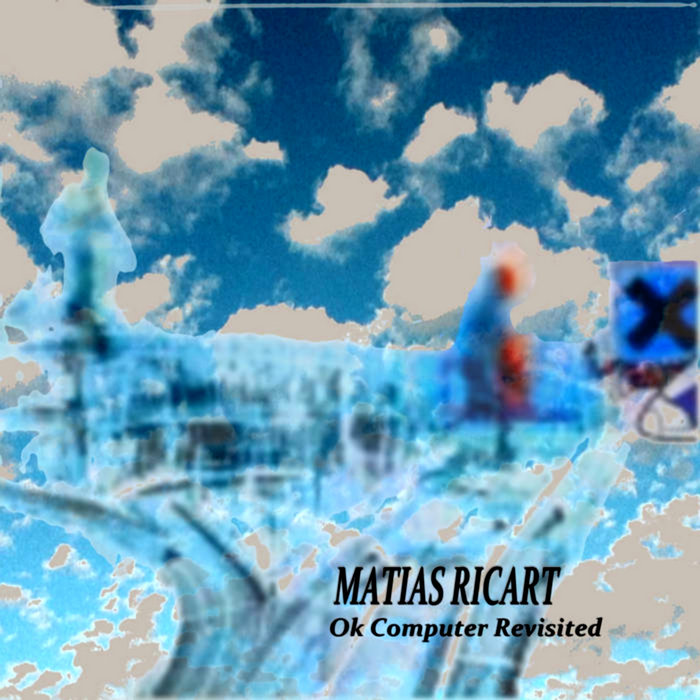 Ok Computer Revisited | Mathias Ric-art | DIMONI RECORDS