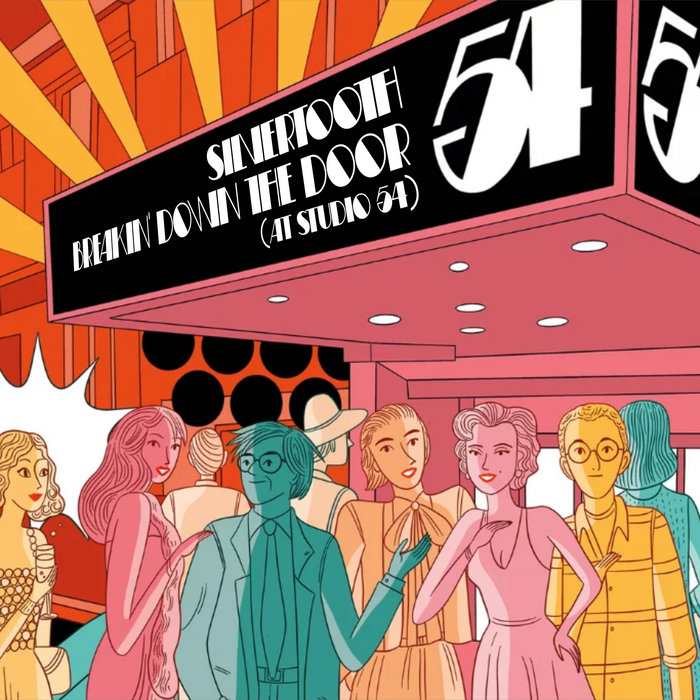 BREAKIN' DOWN THE DOOR (AT STUDIO 54) | SILVERTOOTH
