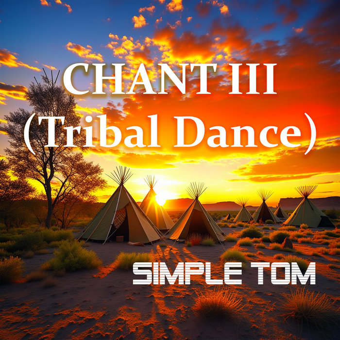 Chant III (Tribal Dance) | Simple Tom