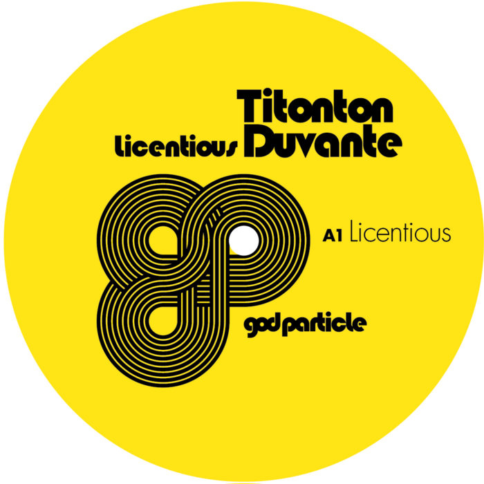 Licentious | Titonton Duvante | god particle