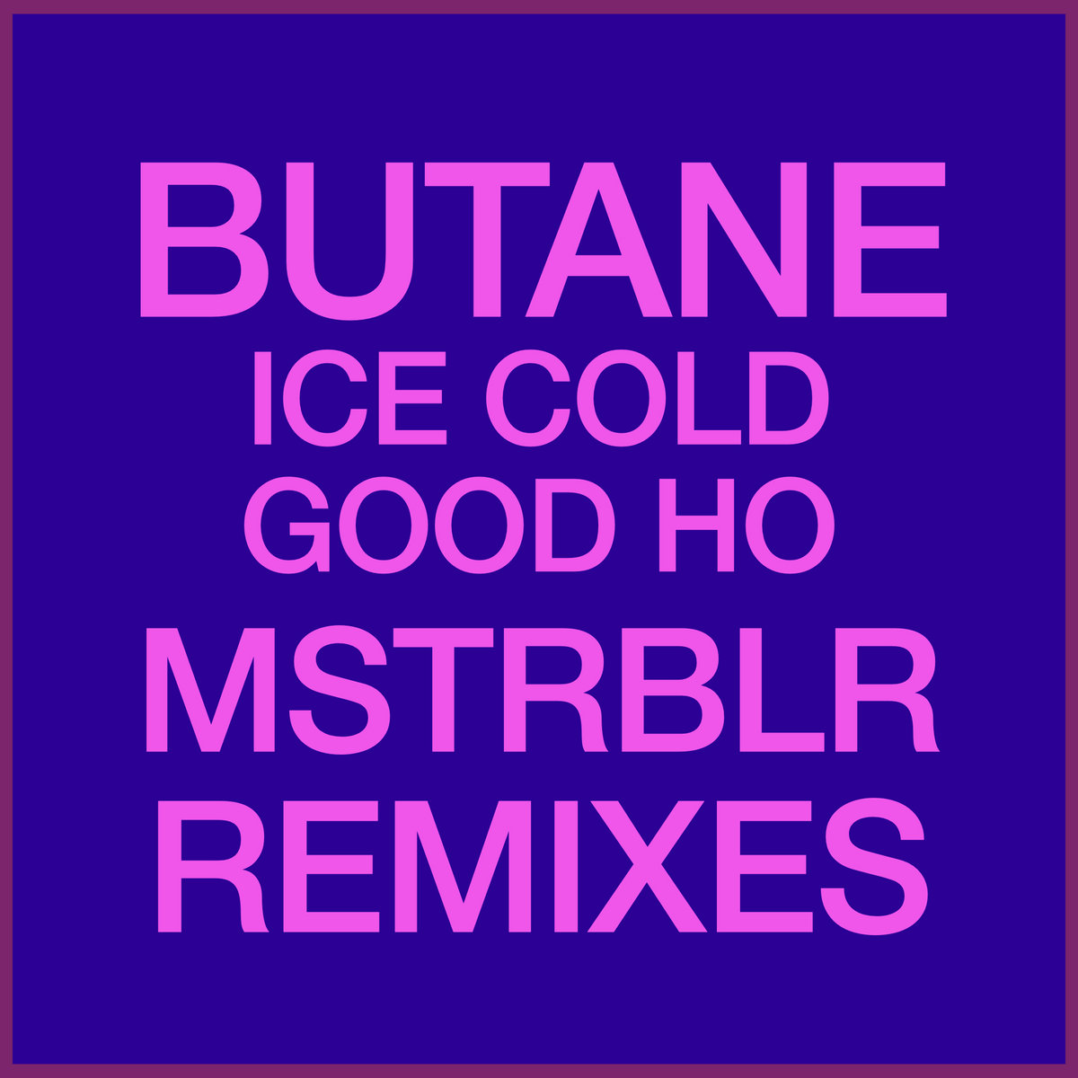 Good Ho | MSTRBLSTR Techno Ho remix | BUTANE | TOY OPULENT MUSIC