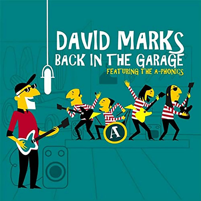 BACK IN THE GARAGE | DAVID MARKS FEATURING THE A-PHONICS | David Marks