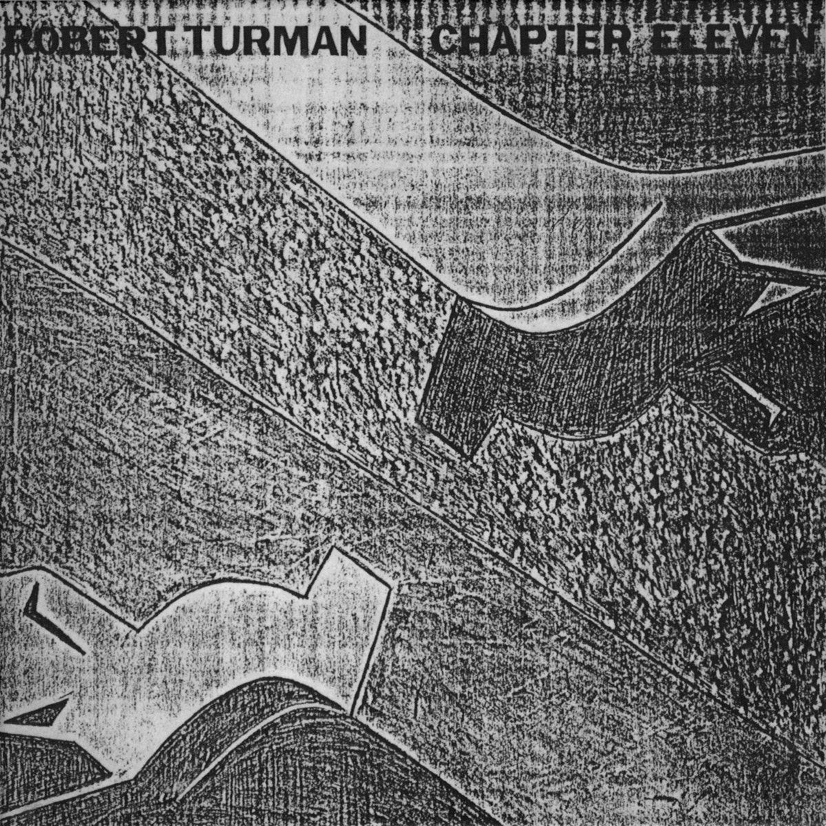 Chapter Eleven (1976 - 1987) | Robert Turman