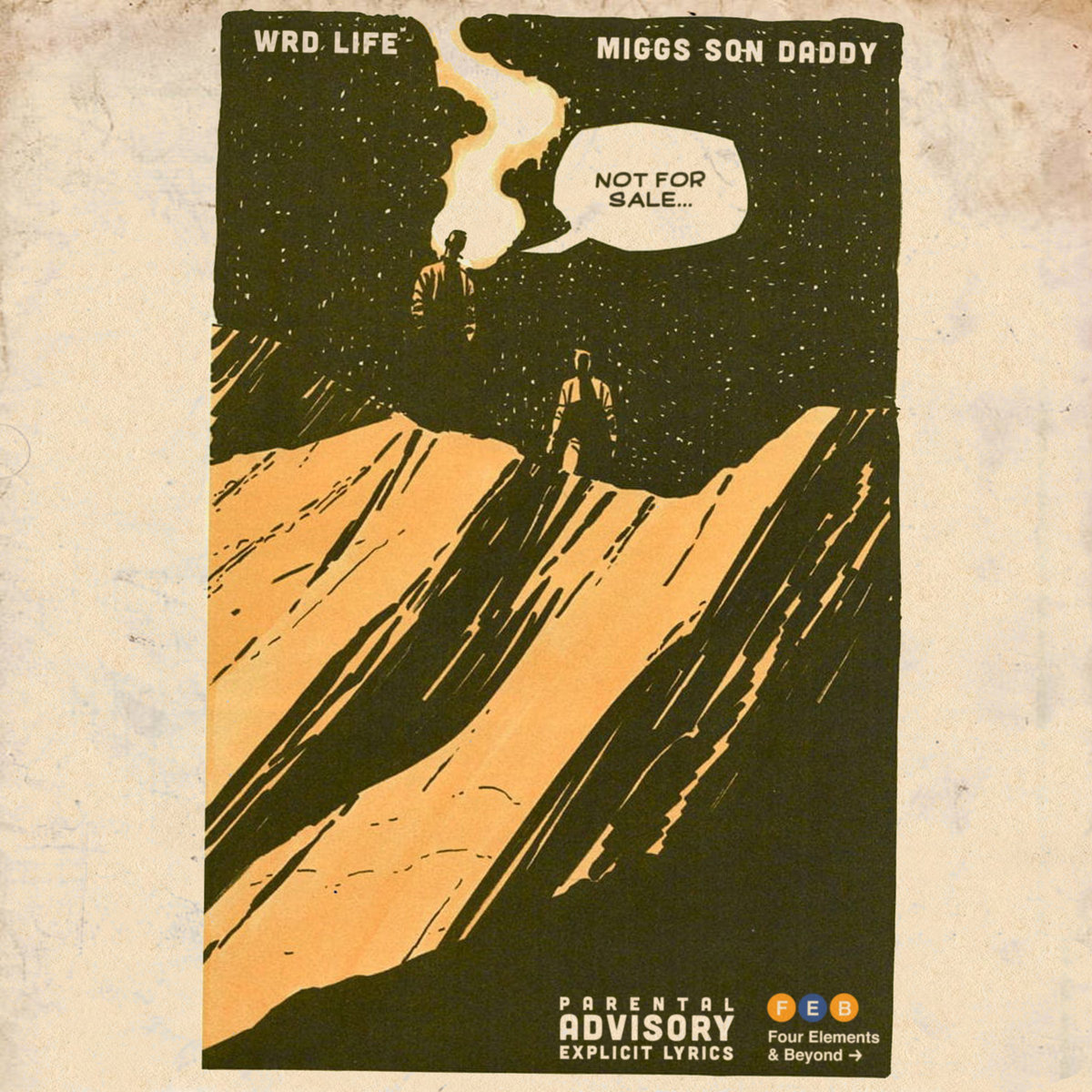 Not For Sale | Miggs Son & WRD Life | Four Elements & Beyond