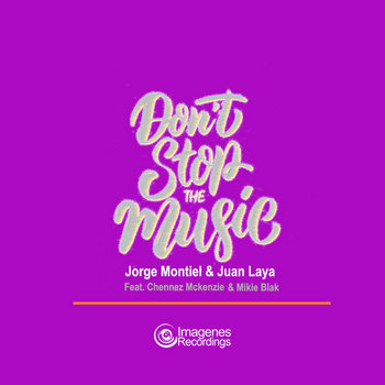 Don't Stop the Music | Jorge Montiel & Juan Laya | Imagenes
