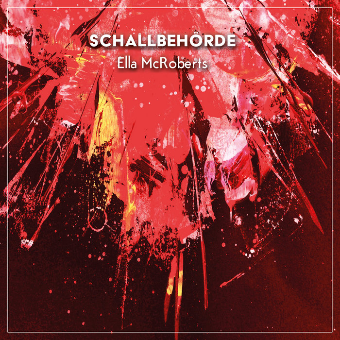 Ella McRoberts | Schallbehörde