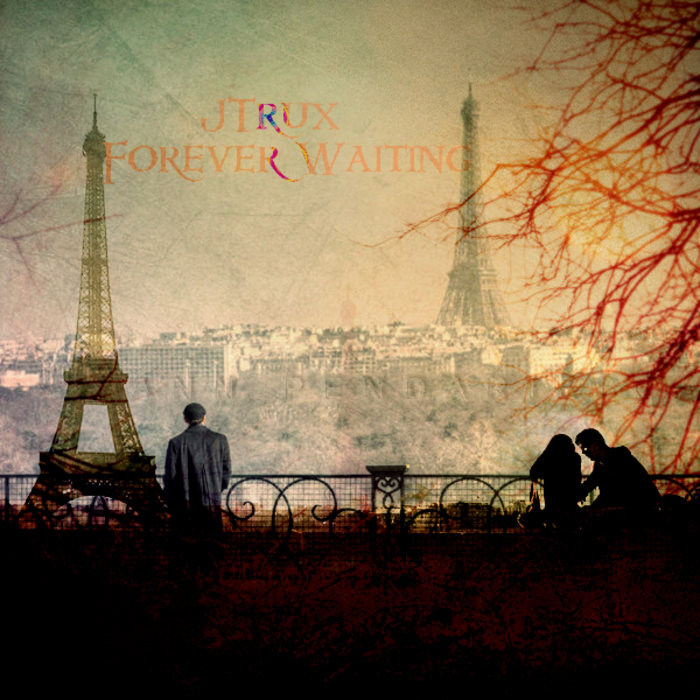 Forever Waiting EP | JTrux