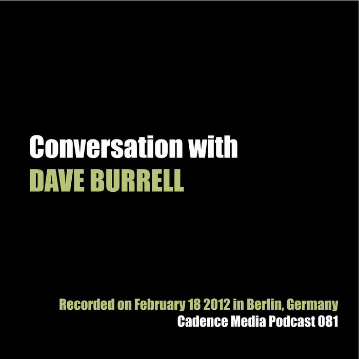 CMR Podcast 081 - Conversation with Dave Burrell - Piano | Cadence Media Podcasts