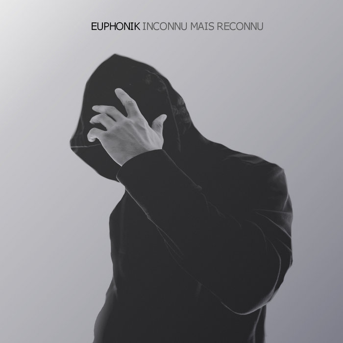Euphonik Album Inconnu Mais Reconnu Euphonik