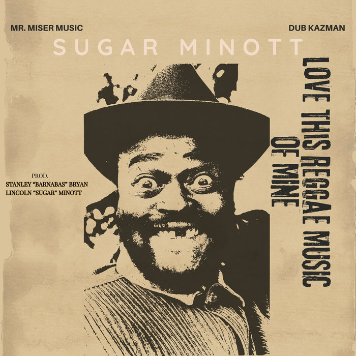 LOVE THIS REGGAE MUSIC OF MINE | Sugar Minott | Mr. Miser Music