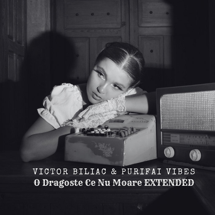Victor Biliac & PurifAi Vibes - O Dragoste Ce Nu Moare Niciodata ...