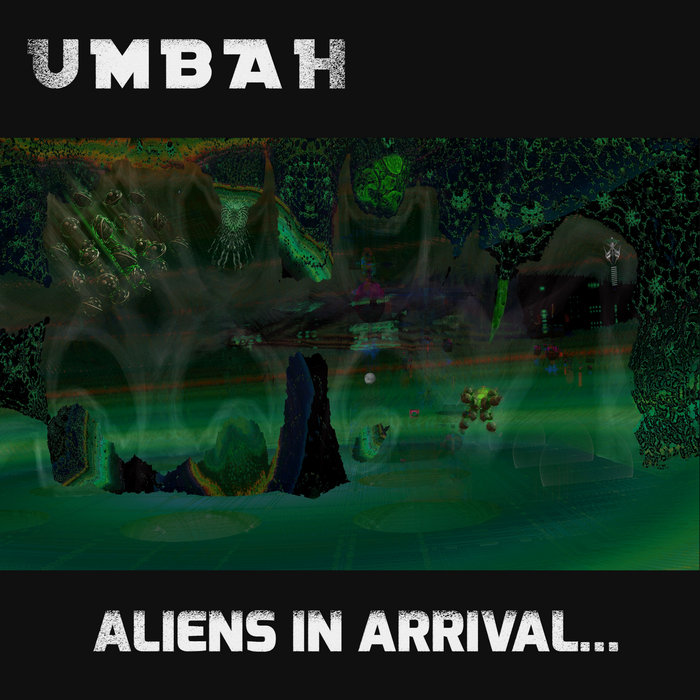 Aliens in Arrival... | UMBAH