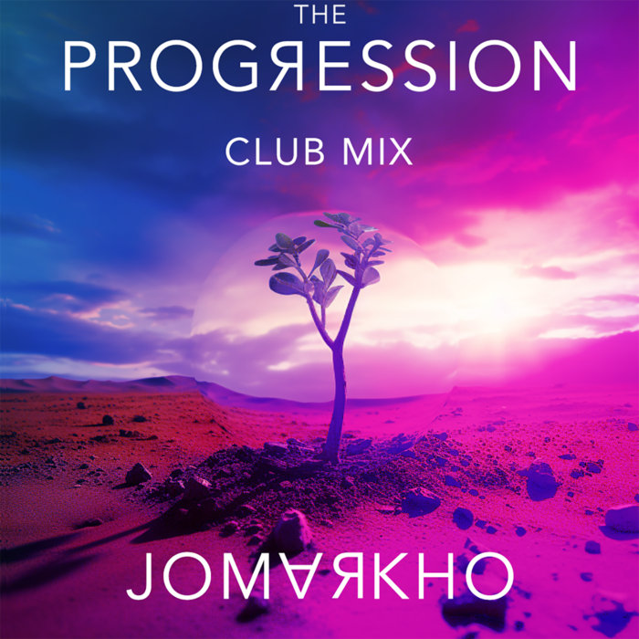 The Progression (Club Mix) | Jomarkho