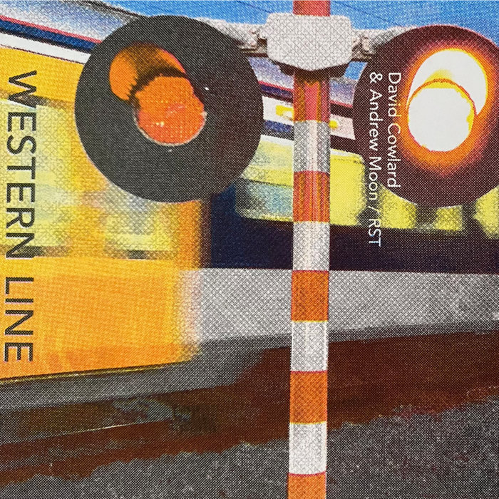 Western Line | David Cowlard & Andrew Moon / RST | Audio Foundation Records