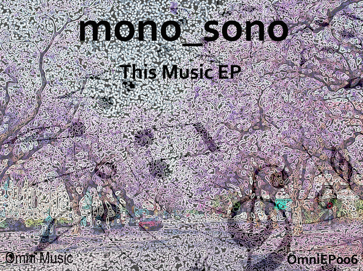 mono_sono - This Music EP | mono_sono | Omni Music