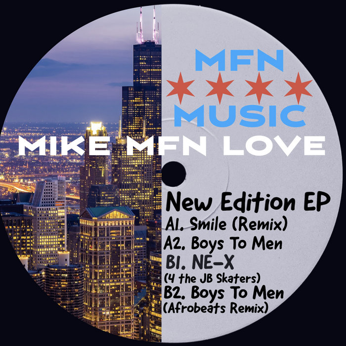 New Edition EP | Mike MFN Love