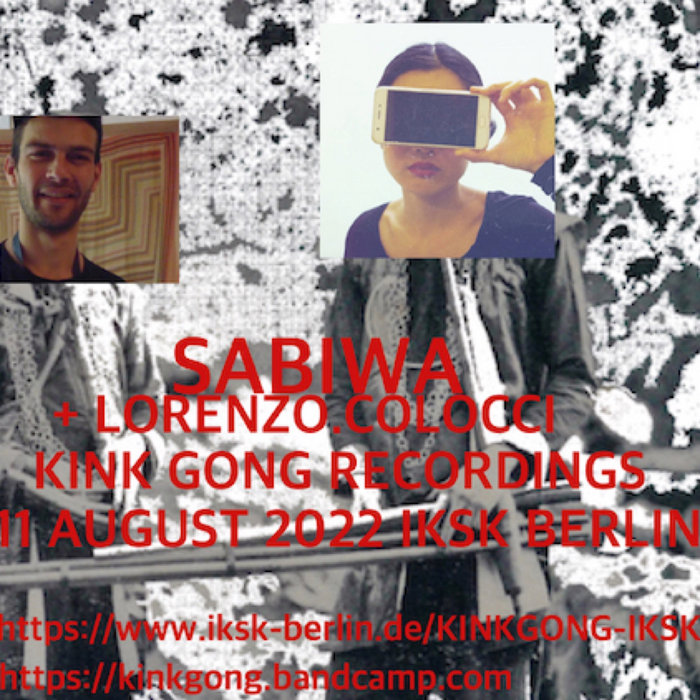 SABIWA % KINK GONG RECORDINGS | SABIWA / KINK GONG IKSK 2022 | kinkgong