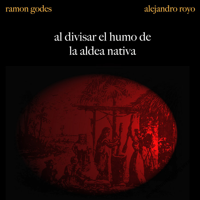 AL DIVISAR EL HUMO DE LA ALDEA NATIVA | Ramon Godes & Alejandro Royo ...