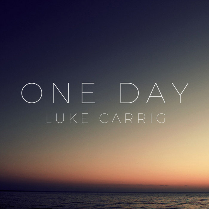 One Day | Luke Carrig | ONE DAY