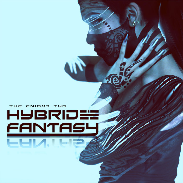 Hybrid Fantasy | The Enigma TNG