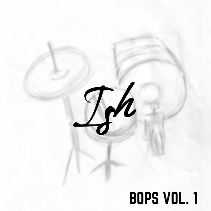 Bops, Vol. 1 | Ish.