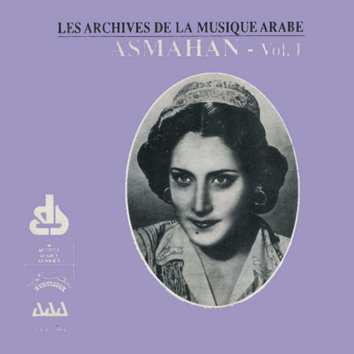 Asmahan - Vol. I | Asmahan | Les Artistes Arabes Associés