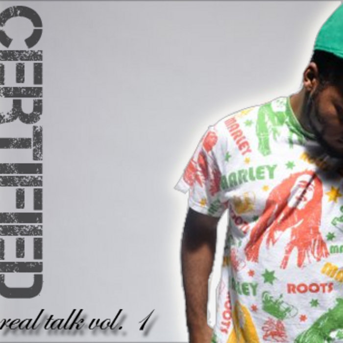 Real Talk Vol. 1 | Certified Legend