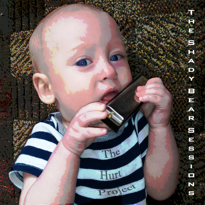 The Shady Bear Sessions | The Hurt Project