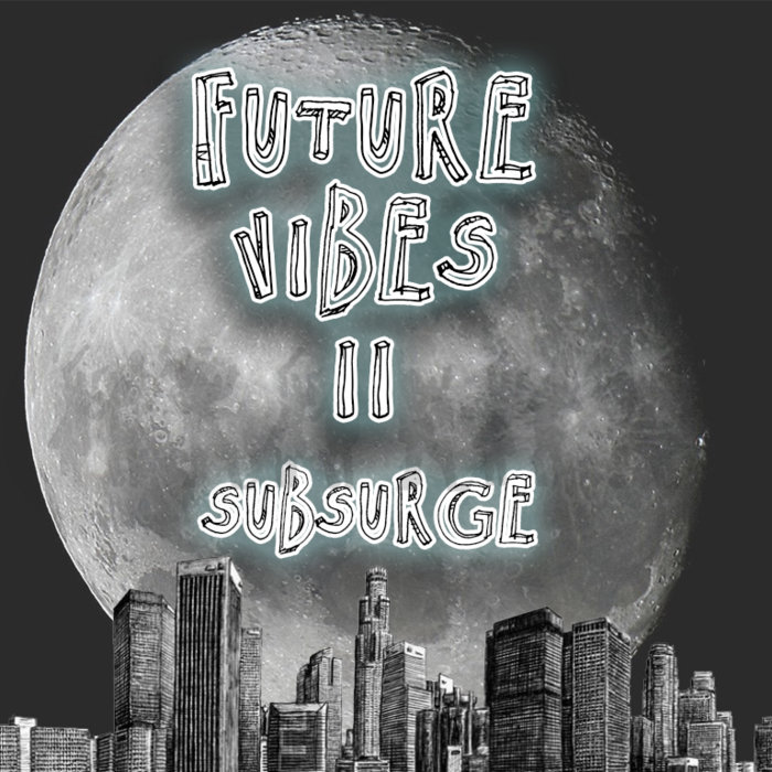 Future Vibes II | subsurge