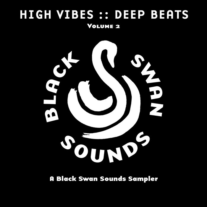 High Vibes :: Deep Beats Volume 2 (A Black Swan Sounds Sampler) | Black ...