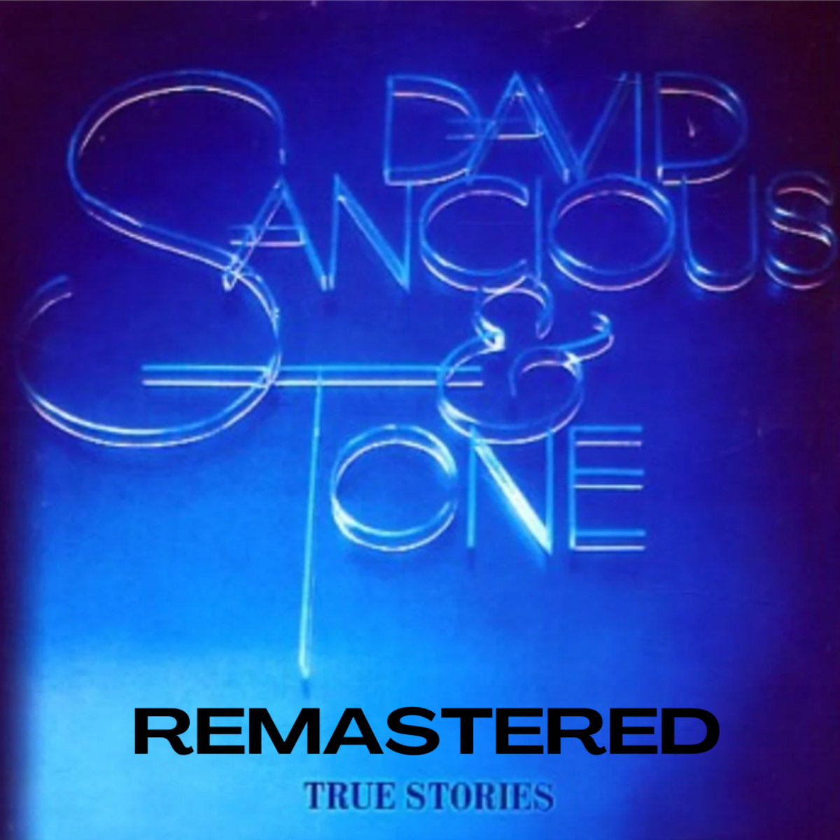 True Stories Remastered | David Sancious