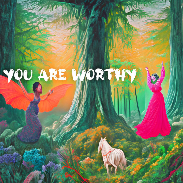 You Are Worthy | Wayne Murray