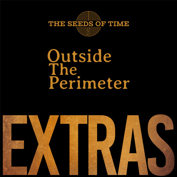 Outside the Perimeter Extras | The Seeds of Time